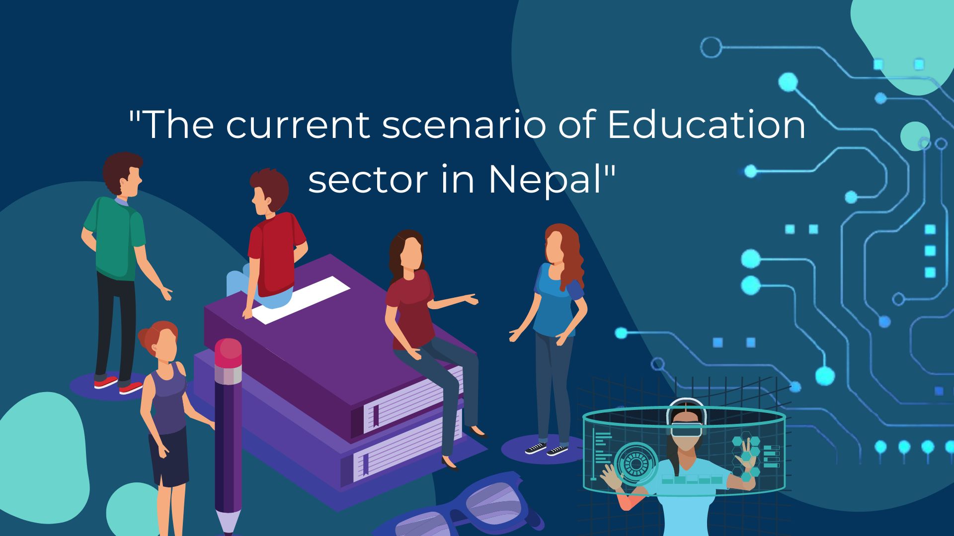 The Current scenario of education system in Nepal & how Digital Nepal helping to schools to ...